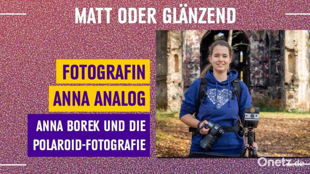 Der Reiz des Unperfekten - Anna Borek und die Polaroid-Fotografie | Onetz